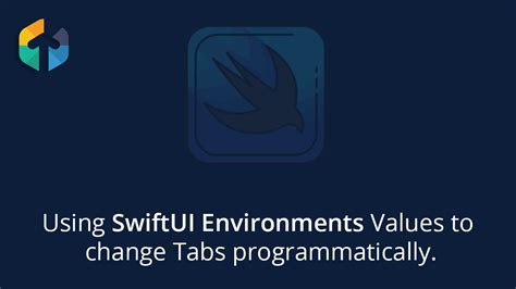 Using Swiftui Environments Values To Change Tabs Programmatically Thirdock Techkno