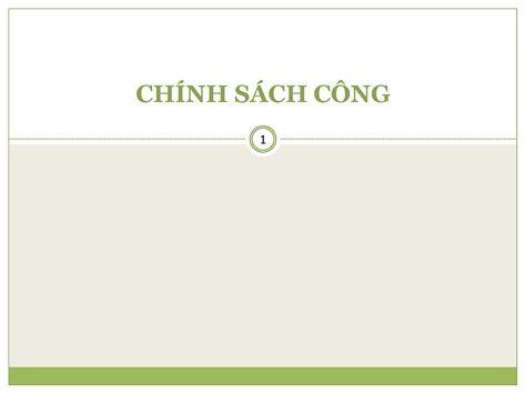 Chương 1-Tổng quan CSC SV - CHÕNH S¡CH C‘NG 1 CHƯƠNG 1. TỔNG QUAN VỀ CHÕNH S¡CH C‘NG I. Nh‡ nước ...