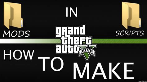 right way to create mods and scripts folder in gta v how to