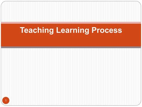 94413439 Teaching Learning Process Pptpptx