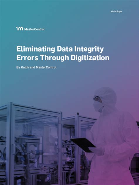 Eliminating Data Integrity Errors Through Digitization Pdf Food And Drug Administration
