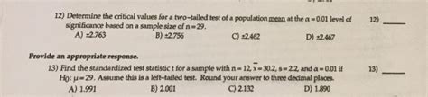 Solved Determine The Critical Values For A Two Tailed Test Chegg Com
