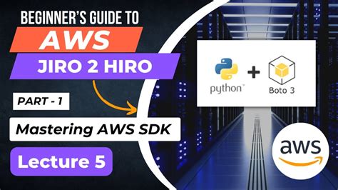 Lecture 5 Part 1 Mastering Aws Sdk Using Python Boto3 Installation And Usage Python