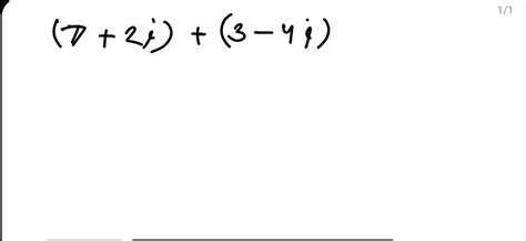 ⏩solved combine the following complex numbers 7 2 i 3 4 i numerade