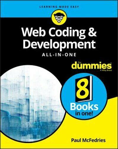 Web Coding And Development All In One For Dummies By Paul Mcfedries New 9781119473923 Ebay