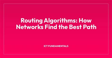 routing algorithms how networks find the best path lis library