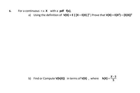 solved 6 for a continuous r v x with a pdf f x a using