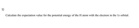 Solved Calculate The Expectation Value For The Potential