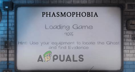 Phasmophobia Stuck At 90 Loading Screen Heres How To Fix