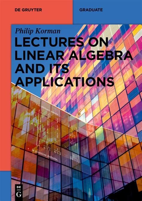Lectures On Linear Algebra And Its Applications De Gruyter Textbook Korman Philip