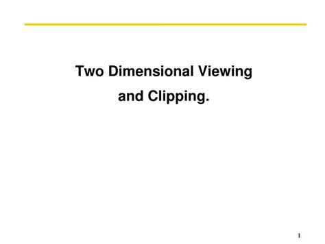 PPT Two Dimensional Viewing And Clipping Techniques PowerPoint Presentation ID 9721668