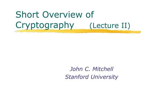 Ppt Short Overview Of Cryptography Lecture Ii Powerpoint
