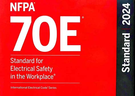 Nfpa 70e Provides Practical Guidance In Electrical Safety