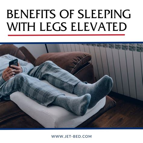 11 Benefits Of Sleeping With Legs Elevated Jet Bed