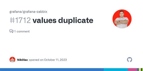 Values Duplicate · Issue 1712 · Grafanagrafana Zabbix · Github