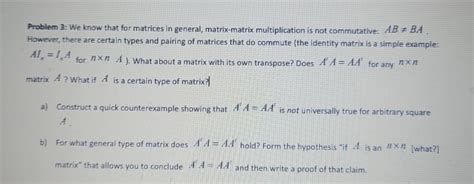 Solved Problem 3 We Know That For Matrices In General