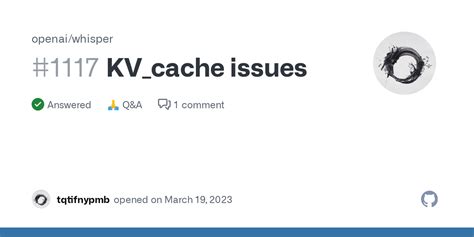 Kv Cache Issues Openai Whisper Discussion Github