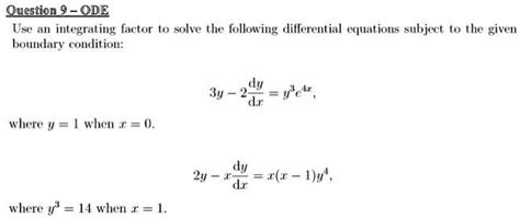 question 9 ode use an integrating factor to solve the following