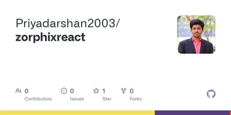 GitHub Priyadarshan Zorphixreact