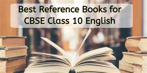 Best Reference Books For Cbse Class 10 English 2025 Recommend Books Best Reference Books For Cbse Class 10 English 2025 Recommend Books