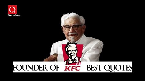 Clolonel Sanders Kfc Best Quotes Quotes Kfc Billionairelifestyle Youtube