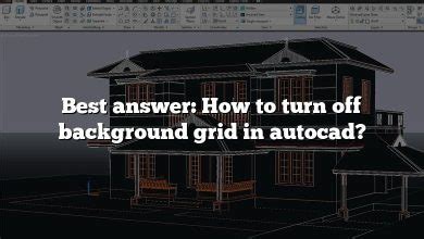 How To Turn Off Grid Snap In AutoCAD Easy Steps For Efficient Drawing CADdikt