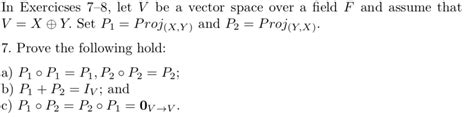 Solved Let V Be A Vector Space Over A Field F And Assume Chegg