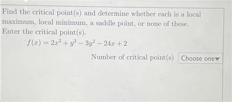 Solved Find The Critical Point S ﻿and Determine Whether