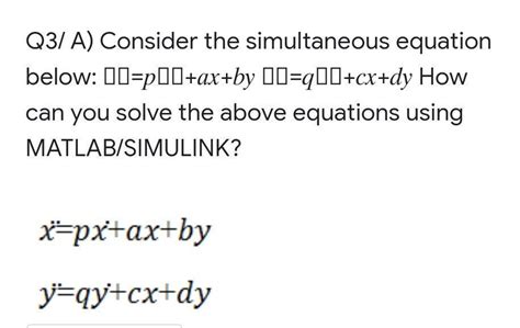 Solved Q3 A Consider The Simultaneous Equation Can You