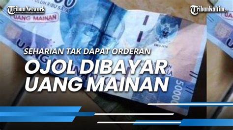 NEWS VIDEO Driver Ojol Dibayar Pakai Uang Mainan, Setelah Seharian Tak ...