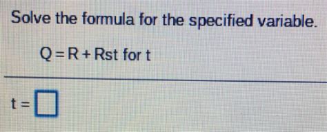solved solve the formula for the specified variable q r rst for t t