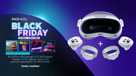 Pico 4 Ultra Comes With Motion Trackers And 3 Games For Black Friday