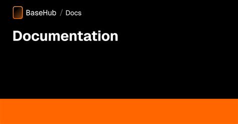 Documentation — Basehub Docs