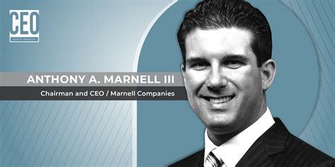 Marnell Companies Ceo Anthony A Marnell Iii Shows Ceo North America Magazine Why You Dont