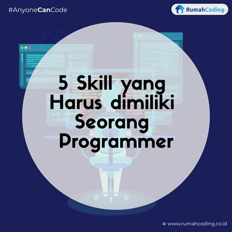 Rumah Coding 5 Skill Yang Harus Dimiliki Seorang