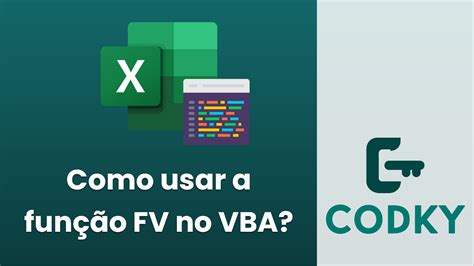 Como usar a função FV no VBA Codky