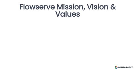 Flowserve Mission Vision And Values Comparably