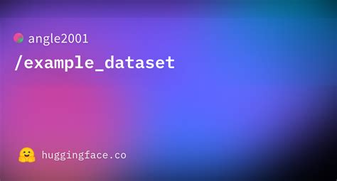 Angle2001 Example Dataset · Datasets At Hugging Face