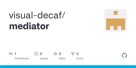 GitHub Visual Decaf Mediator