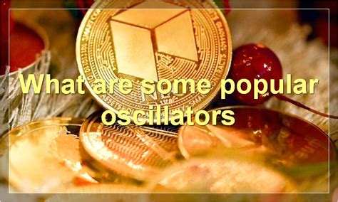 Oscillators Everything You Need To Know MoneyReadme Com