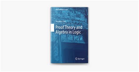 ‎proof theory and algebra in logic by hiroakira ono on apple books