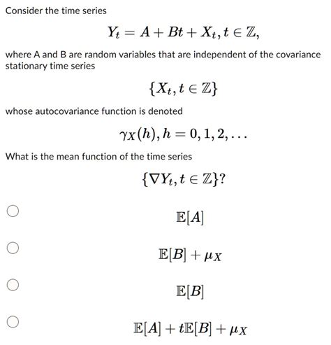 Consider The Time Series Yt A Bt Xtt Ez Where A And B Are Random