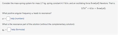 Solved Consider The Mass Spring System For Mass Kg Chegg