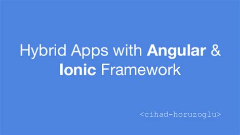 Pdf Hybrid Apps With Angular And Ionic Framework