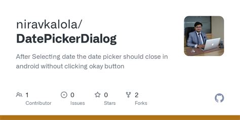 Github Niravkaloladatepickerdialog After Selecting Date The Date Picker Should Close In
