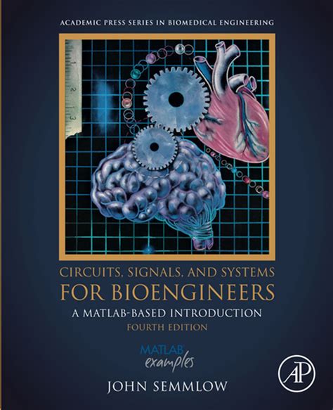 Circuits Signals And Systems For Bioengineers Ebook By John Semmlow