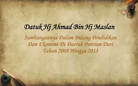 Tokoh Datuk Ahmad Bin Maslan Pptx