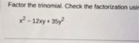 Solved Factor The Trinomial Check The Factorization Usi