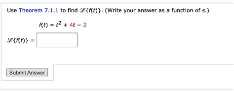 Solved Use Theorem 7 1 1 to find ℒ f t Write your Chegg com