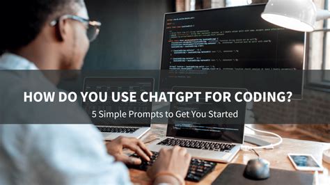 How Do You Use Chatgpt For Coding 5 Simple Prompts To Get You Started Prompts Ninja